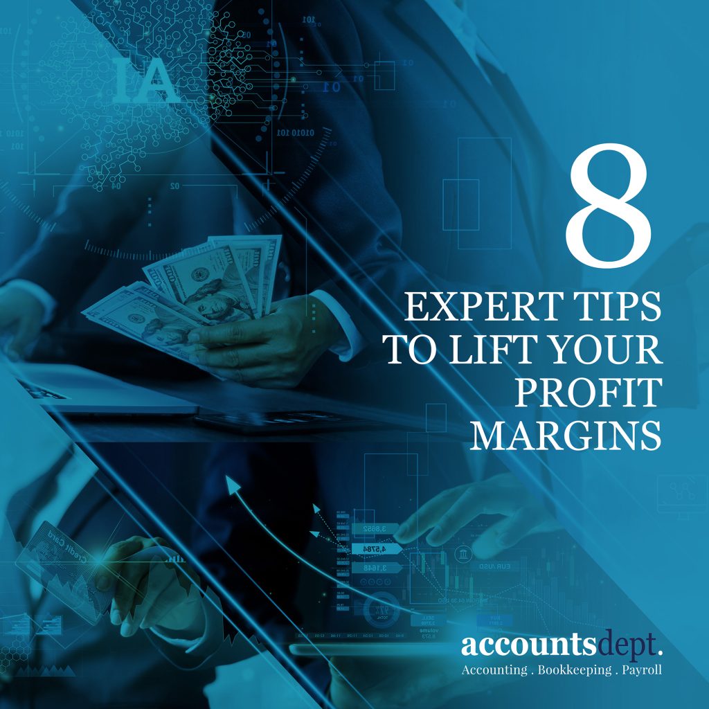 8 expert tips to lift your profit margins - Accountsdept